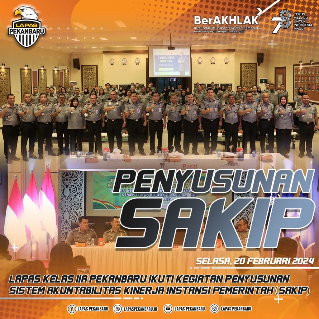 WUJUDKAN KOMITMEN AKUNTABILITAS, LAPAS PEKANBARU IKUTI PENYUSUNAN SAKIP TAHUN 2024 - Lembaga ...